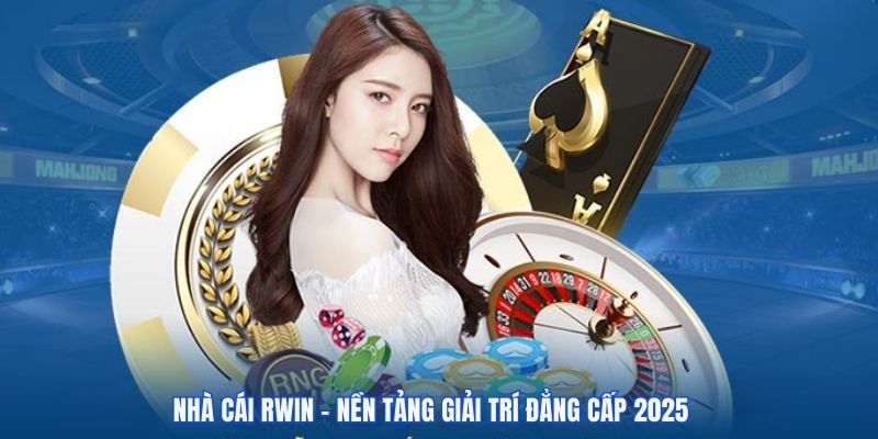 RWIN - Trang Chủ RWIN.COM Nhà Cái TOP 1 Việt Nam